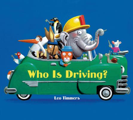 WHO IS DRIVINGーBOARD Leo Timmers Leo Timmers BLOOMSBURY2014 Board　Books English ISBN：9781619631694 洋書 Books for kids（児童書...