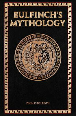 BULFINCHS MYTHOLOGY LeatherーBound Classics Thomas Bulfinch Stephanie Lynn Budin THUNDER BAY PR2014 Leather English ISBN：...