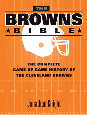 BROWNS BIBLE Knight KENT STATE UNIV PR2013 Hardcover English ISBN：9781606351703 洋書 Family life & Comics（生活＆コミック） Sports ...