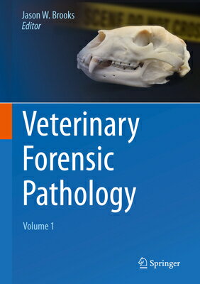 VETERINARY FORENSIC PATHOLOGY Jason W. Brooks SPRINGER NATURE2018 Hardcover 2018 English ISBN：9783319671703 洋書 Computers...