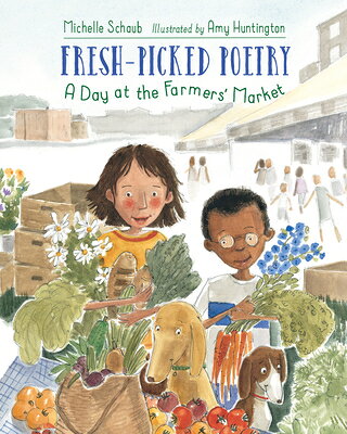 FRESHーPICKED POETRY Michelle Schaub Amy Huntington CHARLESBRIDGE PUB2020 Paperback English ISBN：9781623541705 洋書 Books f...