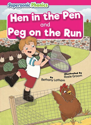 HEN IN THE PEN & PEG ON THE RU Supersonic Phonics: Level 1 ー Pink Set Two Bethany Latham N/A SPRUCE GULCH PR2026 Paperba...