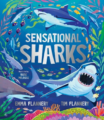 SENSATIONAL SHARKS Explore Your World: Spotlight Tim Flannery Emma Flannery Katie Melrose HARDIE GRANT BOOKS2025 Hardcov...