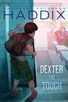 DEXTER THE TOUGH R/E Margaret Peterson Haddix Mark Elliott ALADDIN2008 Paperback Reprint English ISBN：9781416911708 洋書 B...