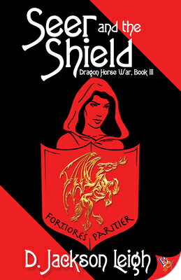 SEER & THE SHIELD Dragon Horse War D. Jackson Leigh BOLD STROKES BOOKS2018 Paperback English ISBN：9781635551709 洋書 Ficti...