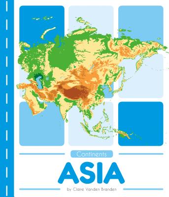ASIA Continents Claire Vanden Branden CODY KOALA2018 Library　Binding English ISBN：9781532161711 洋書 Books for kids（児童書） J...