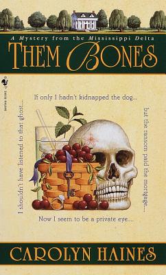 THEM BONES Sarah Booth Delaney Carolyn Haines RANDOM HOUSE PUB GROUP1999 Mass　Market　Paperbound English ISBN：97805535817...