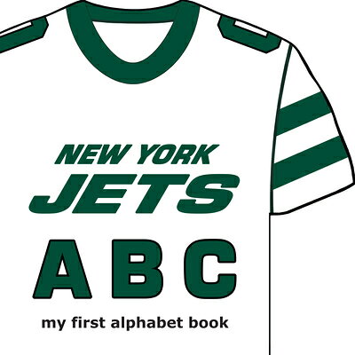 NEW YORK JETS ABCーBOARD My First Alphabet Books (Michaelson Entertainment) Brad M. Epstein MICHAELSON ENTERTAINMENT2013 ...