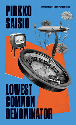 LOWEST COMMON DENOMINATOR Pirkko Saisio Mia Spangenberg TWO LINES PR2024 Hardcover English ISBN：9781949641714 洋書 Fiction...
