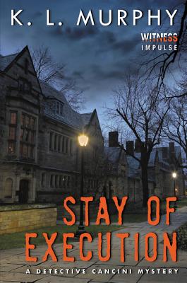 STAY OF EXECUTION Detective Cancini Mysteries K. L. Murphy AVON BOOKS2016 Paperback English ISBN：9780062491718 洋書 Fictio...
