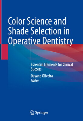 COLOR SCIENCE & SHADE SELECTIO Dayane Oliveira SPRINGER NATURE2022 Hardcover 2022 English ISBN：9783030991722 洋書 Computer...