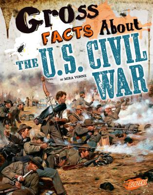 GROSS FACTS ABT THE US CIVIL W Gross History Mira Vonne CAPSTONE PR2017 Paperback English ISBN：9781515741725 洋書 Books fo...