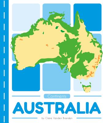 AUSTRALIA Continents Claire Vanden Branden CODY KOALA2018 Library　Binding English ISBN：9781532161728 洋書 Books for kids（児...