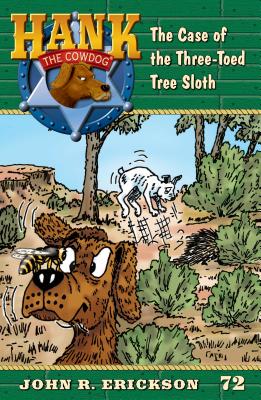 CASE OF THE 3ーTOED SLOTH Hank the Cowdog John R. Erickson Gerald L. Holmes MAVERICK BOOKS INC2018 Paperback English ISBN...