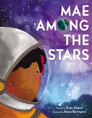 MAE AMONG THE STARS Roda Ahmed Stasia Burrington HARPERCOLLINS2018 Hardcover English ISBN：9780062651730 洋書 Books for kid...