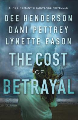 COST OF BETRAYAL Dee Henderson Dani Pettrey Lynette Eason BETHANY HOUSE PUBL2018 Paperback English ISBN：9780764231735 洋書...
