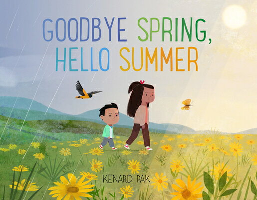GOODBYE SPRING HELLO SUMMER Kenard Pak's Changing Seasons Kenard Pak Kenard Pak GODWIN BOOKS2025 Hardcover English ISBN：...