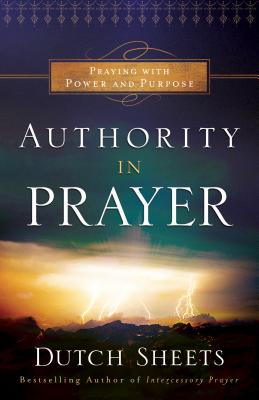 AUTHORITY IN PRAYER REPACKAGED Dutch Sheets BETHANY HOUSE PUBL2015 Paperback Repackaged English ISBN：9780764211737 洋書 So...