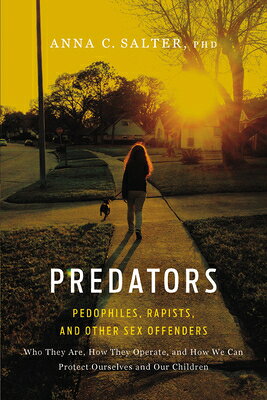 PREDATORS Anna C. Salter BASIC BOOKS2004 Paperback English ISBN：9780465071739 洋書 Social Science（社会科学） Social Science