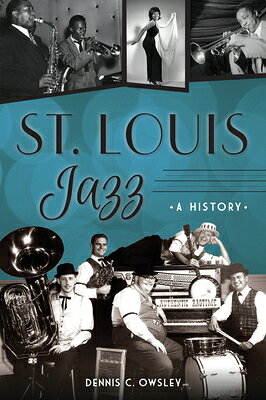 ST LOUIS JAZZ Dennis Owsley (Author) HISTORY PR2019 Paperback English ISBN：9781467141741 洋書 Art & Entertainment（芸術＆エンターテ...