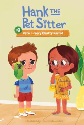 PETE THE VERY CHATTY PARROT Hank the Pet Sitter Set 2 Claudia Harrington Anoosha Syed ESSENTIAL LIB2018 Library　Binding ...