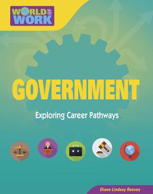 GOVERNMENT Bright Futures Press: World of Work Diane Lindsey Reeves CHERRY LAKE PUB2017 Library　Binding English ISBN：978...