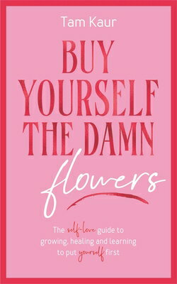 BUY YOURSELF THE DAMN FLOWERS Tam Kaur ZAFFRE2026 Hardcover English ISBN：9781785121746 洋書 NonーClassifiable（その他）
