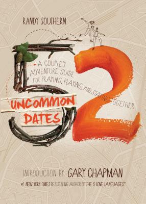 52 UNCOMMON DATES Randy Southern Gary Chapman MOODY PUBL2014 Paperback English ISBN：9780802411747 洋書 Social Science（社会科学...