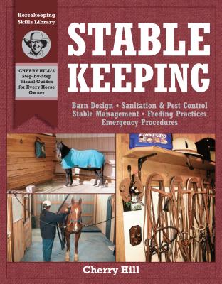 STABLEKEEPING Horsekeeping Skills Library Cherry Hill Richard Klimesh STOREY PUB2000 Paperback English ISBN：978158017175...