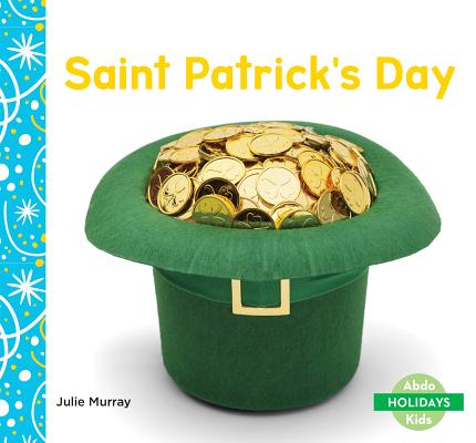 ST PATRICKS DAY Holidays Set 2 (Ak) Julie Murray ABDO KIDS2018 Library　Binding English ISBN：9781532181757 洋書 Books for k...