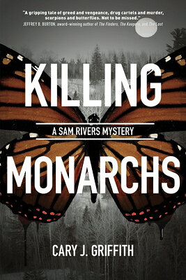 KILLING MONARCHS A Sam Rivers Mystery Cary J. Griffith ADVENTUREKEEN2023 Paperback English ISBN：9781647551759 洋書 Fiction...