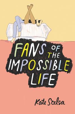 FANS OF THE IMPOSSIBLE LIFE Kate Scelsa BALZER & BRAY2017 Paperback English ISBN：9780062331762 洋書 NonーClassifiable（その他）