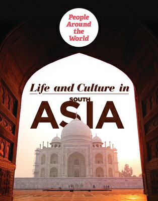 LIFE & CULTURE IN SOUTH ASIA People Around the World Rachael Morlock POWERKIDS PR2020 Paperback English ISBN：97817253217...