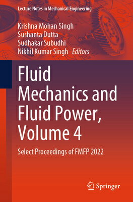FLUID MECHANICS & FLUID POWER Lecture Notes in Mechanical Engineering Krishna Mohan Singh Sushanta Dutta Sudhakar Subudh...