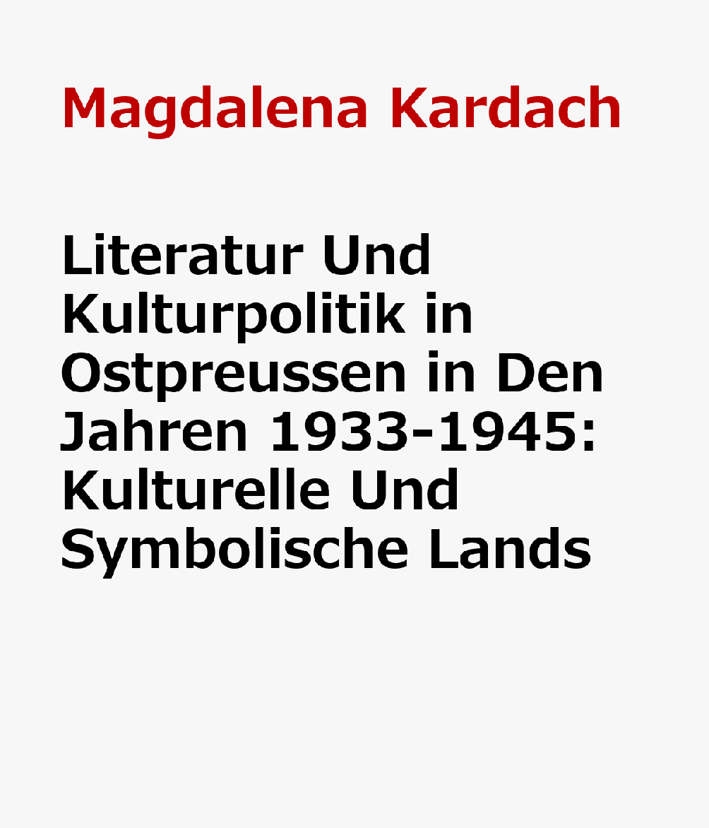 GERーLITERATUR UND KULTURPOLITI Verffentlichungen Des NordostーInstituts Magdalena Kardach HARRASSOWITZ VERLAG2024 Hardcov...