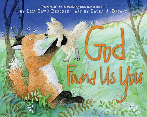 GOD FOUND US YOU Lisa Tawn Bergren Laura J. Bryant HARPERCOLLINS2009 Hardcover English ISBN：9780061131769 洋書 Books for k...