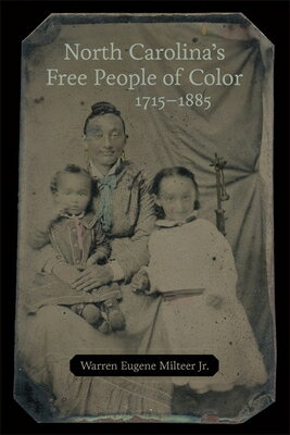 NORTH CAROLINAS FREE PEOPLE OF Warren Eugene Milteer, Jr. LSU PR2020 Hardcover English ISBN：9780807171769 洋書 Social Scie...