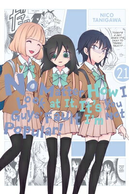 NO MATTER HOW I LOOK AT IT ITS No Matter How I Look at It, It's You Guys' Fault I'm Not Pop Nico Tanigawa Krista Shipley...