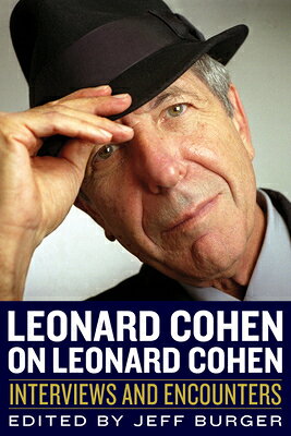 LEONARD COHEN ON LEONARD COHEN Musicians in Their Own Words Jeff Burger CHICAGO REVIEW PR2015 Paperback English ISBN：978...