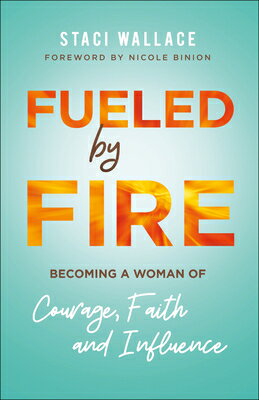 FUELED BY FIRE Staci Wallace Nicole Binion CHOSEN BOOKS2020 Paperback English ISBN：9780800761790 洋書 Social Science（社会科学）...