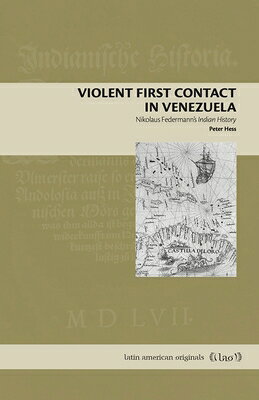 VIOLENT 1ST CONTACT IN VENEZUE Latin American Originals Peter Hess PENN ST UNIV PR2022 Paperback English ISBN：9780271091...