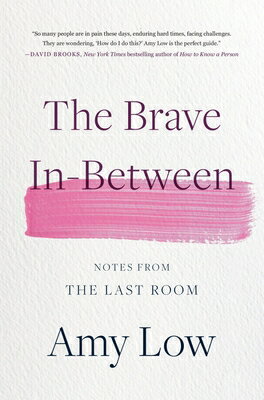 BRAVE INーBETWEEN Amy Low HACHETTE BOOKS2024 Hardcover English ISBN：9780306831799 洋書 Fiction & Literature（小説＆文芸） Biograph...