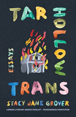 TAR HOLLOW TRANS Appalachian Futures: Black, Native, and Queer Voices Stacy Jane Grover UNIV PR OF KENTUCKY2025 Paperbac...