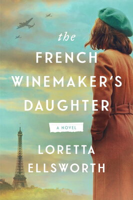 FRENCH WINEMAKERS DAUGHTER Loretta Ellsworth HARPER TORCH2024 Paperback English ISBN：9780063371811 洋書 Fiction & Literatu...