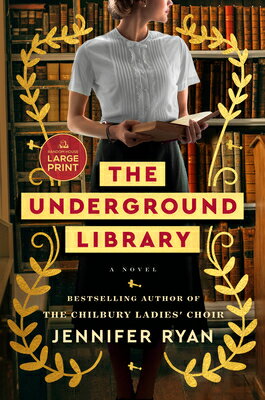 UNDERGROUND LIB ーLP Jennifer Ryan RANDOM HOUSE LARGE PRINT2024 Paperback English ISBN：9780593861813 洋書 Fiction & Literat...