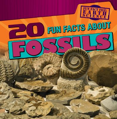 20 FUN FACTS ABT FOSSILS Fun Fact File: Earth Science Janey Levy GARETH STEVENS INC2017 Paperback English ISBN：978153821...