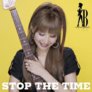 ANNA BANDストップ ザ タイム アンナバンド 発売日：2011年08月18日 STOP THE TIME JAN：4948722431817 AGCTー2 株式会社エクスプロージョンワークス ダイキサウンド(株) [Disc1] 『...