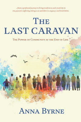 LAST CARAVAN Anna Byrne CAITLIN PR INC2026 Paperback English ISBN：9781773861821 洋書 Social Science（社会科学） Social Science