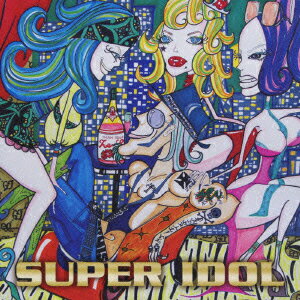 スーパーアイドルスーパーアイドル スーパーアイドル 発売日：2009年08月19日 SUPER IDOL JAN：4562127821822 CYCLー60017 (株)クライムエンタテインメント ビクターエンタテインメント [Disc1]...