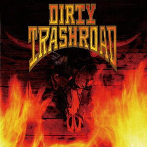 DIRTY TRASHROADダーティ トラッシュロード ダーティトラッシュロード 発売日：2021年12月08日 DIRTY TRASHROAD JAN：4988031461822 UPCYー90049 ユニバーサルミュージック 初回限定...